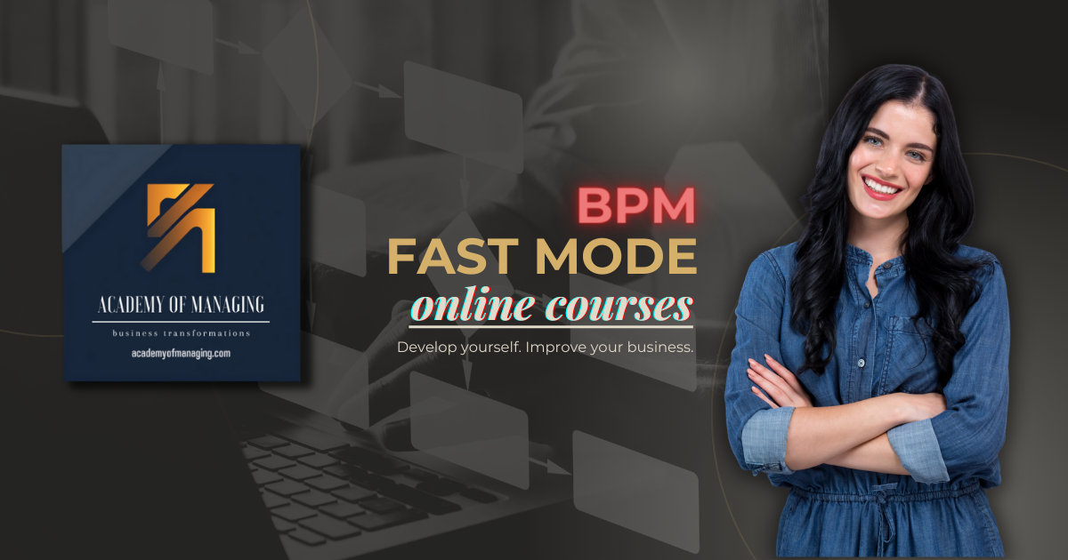 BPM Fast Mode Courses – Academy of Managing